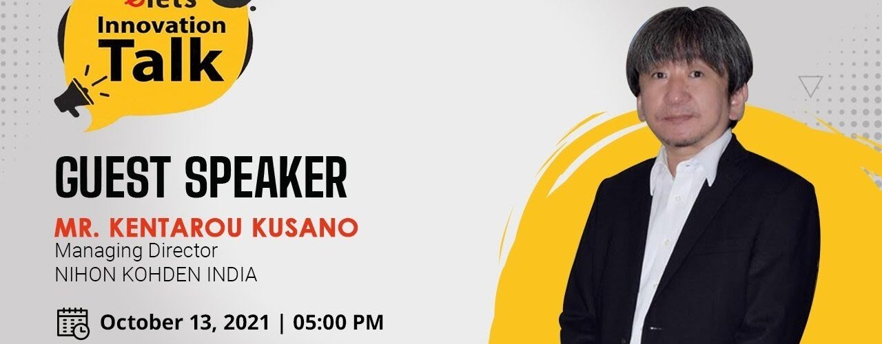 Elets Innovation Talk – Kentarou Kusano Managing Director NIHON KOHDEN ...